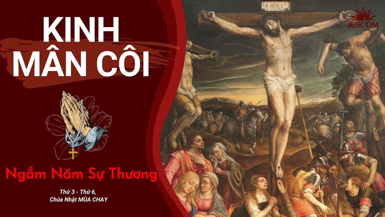 KINH MÂN CÔI: NĂM SỰ THƯƠNG - YouTube