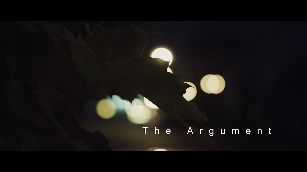 The Argument - Very short film on A6500 - YouTube