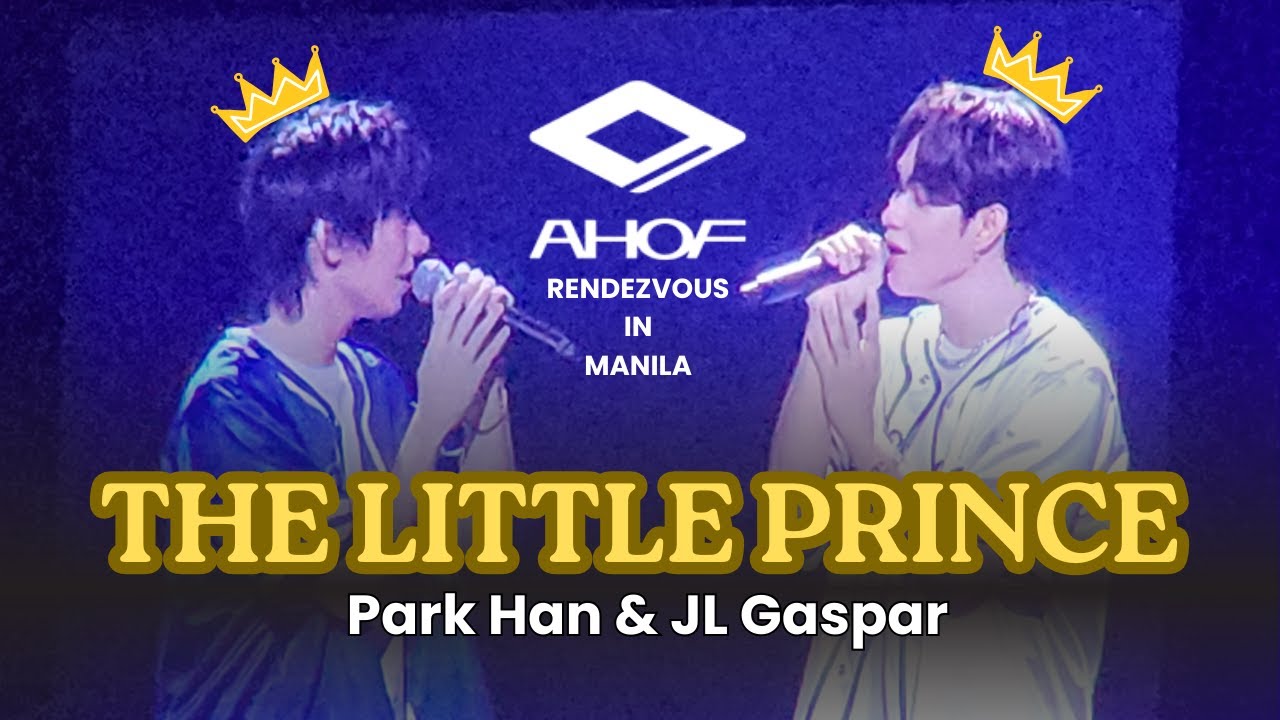 The Little Prince - Park Han & JL | AHOF 1st Fancon: Rendezvous in ...