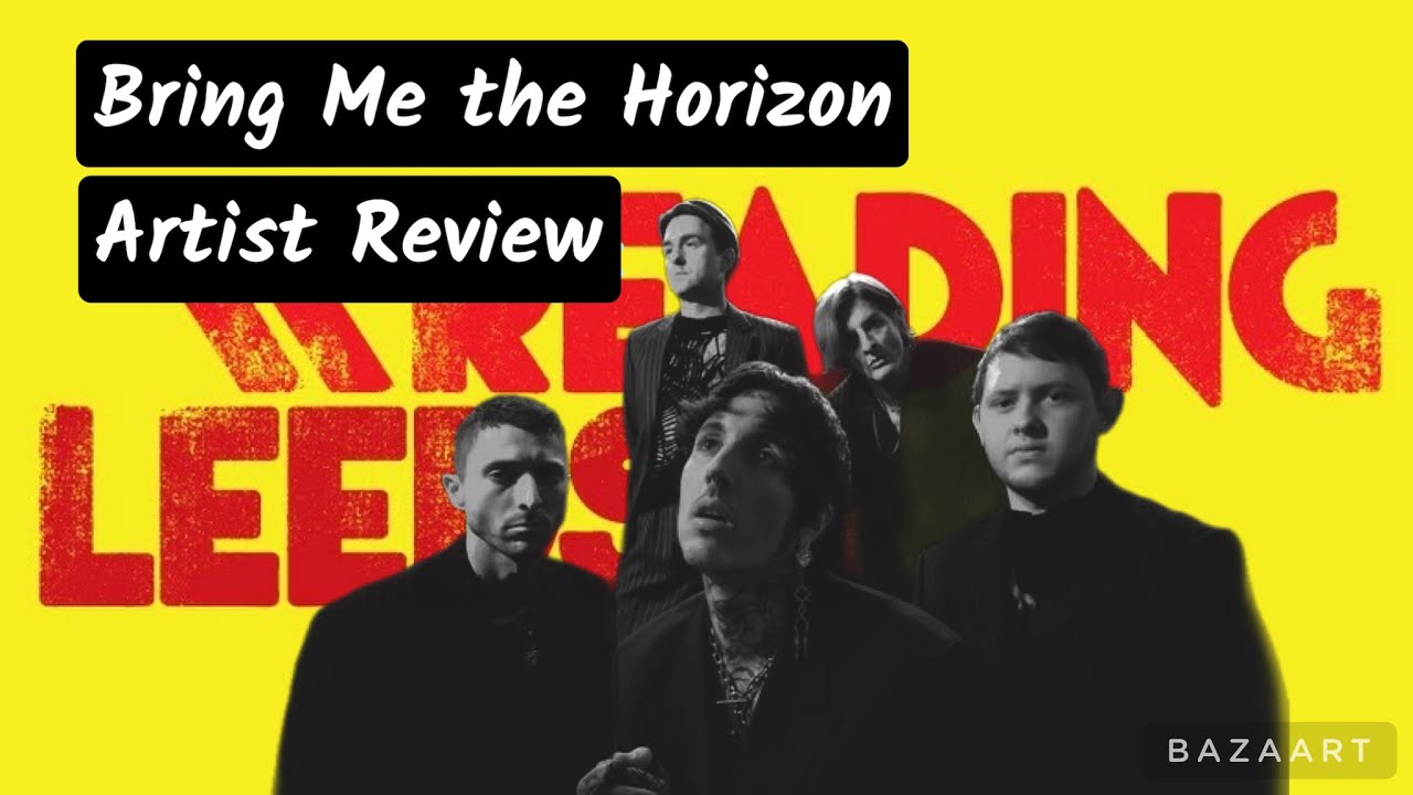 Reading and Leeds Festival 2022 Line Up series: Bring me the Horizon ...