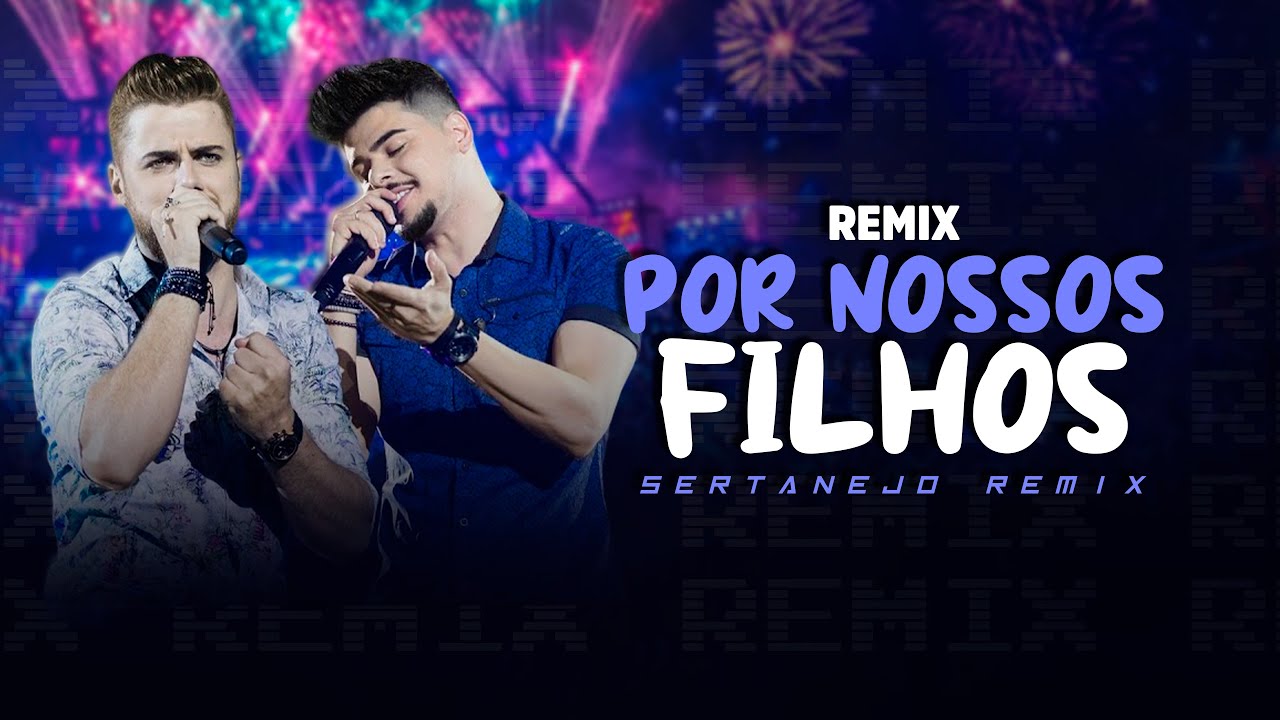 Por Nossos Filhos Zé Neto And Cristiano [ Samuka Perfect ] Sertanejo