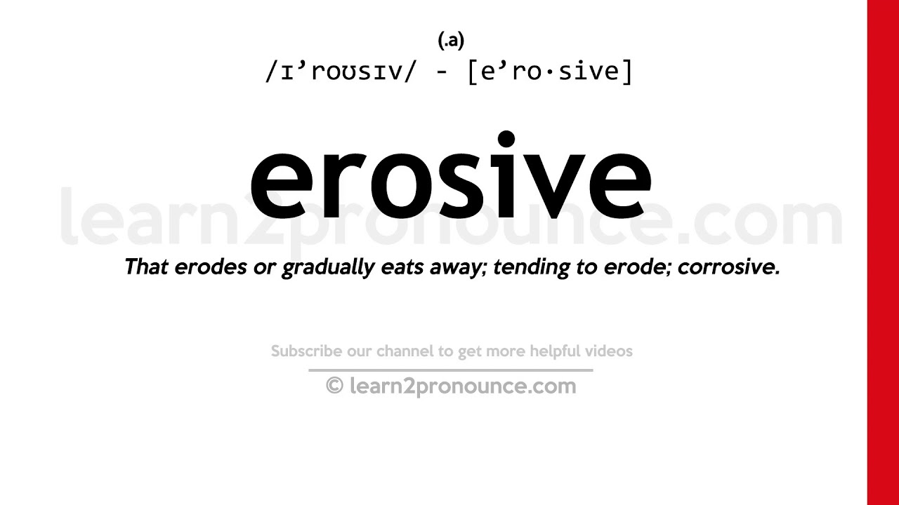 Pronunciation of Erosive | Definition of Erosive - YouTube