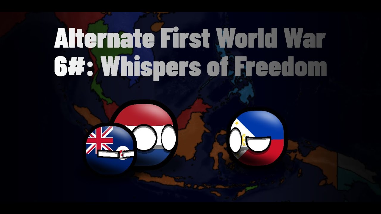 WHISPERS OF FREEDOM: 6# | Alternate First World War - YouTube