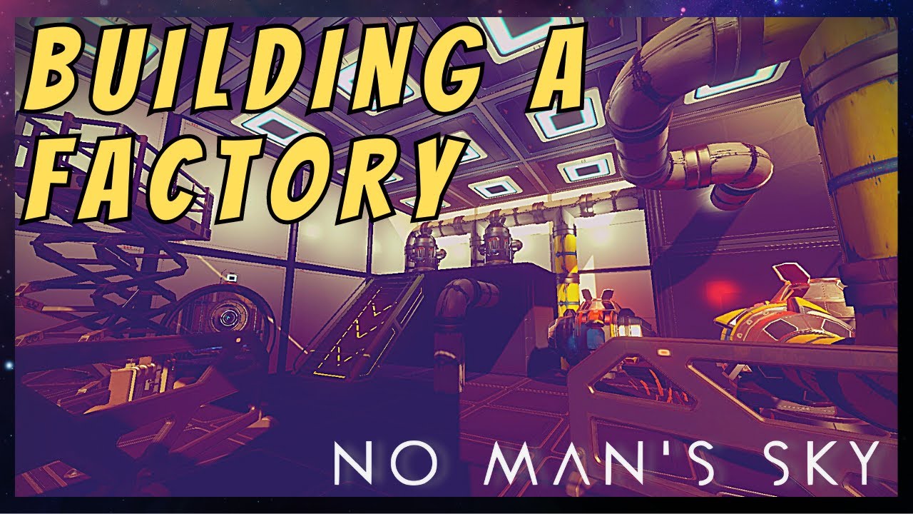 Building a factory for our base! | No Man's Sky - YouTube