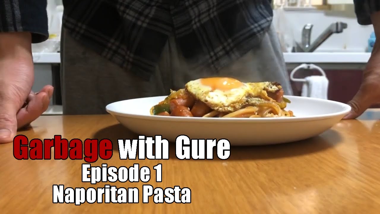 How to make Naporitan Pasta | Garbage with Gure Episode 1 - YouTube