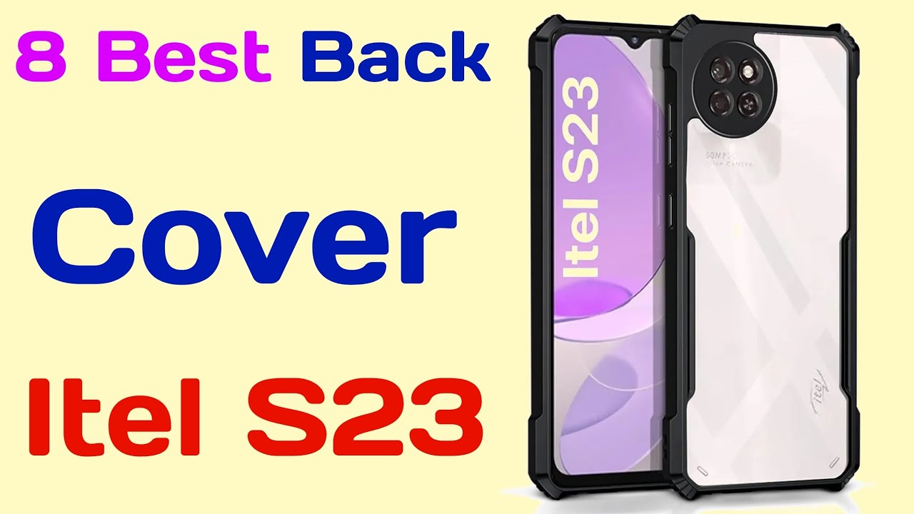 Itel S23 Back Cover | Best back cover for itel s23 - YouTube