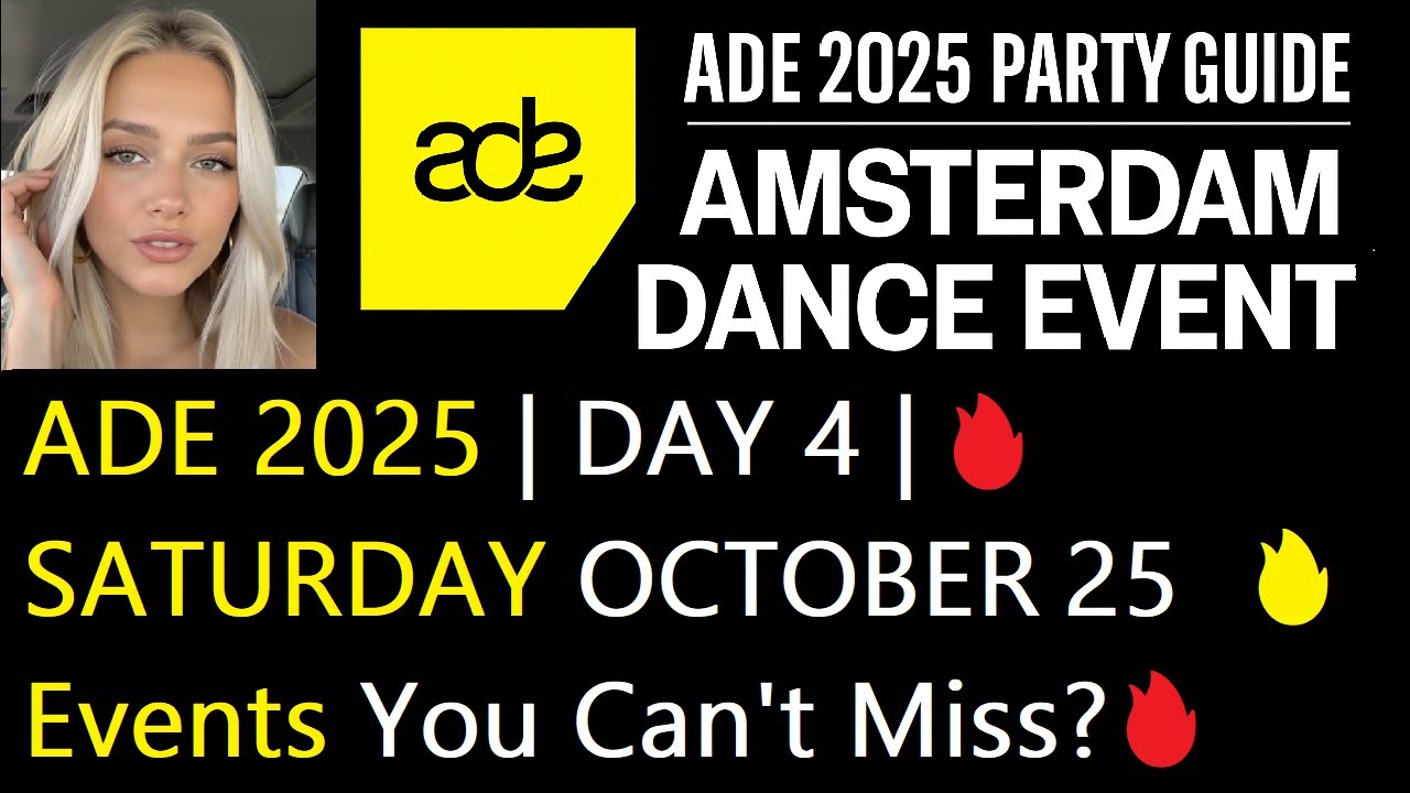 ADE 2025 DAY 4 BEST EVENTS & LINEUP | SATURDAY OCTOBER 25 | 🔥 YOU CAN’T ...