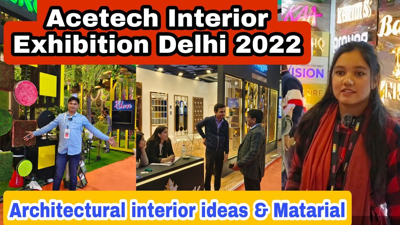 Acetech Exhibition Delhi 2022 | Architectural interior Ideas & Matarial Expo pragiti Maidan ...