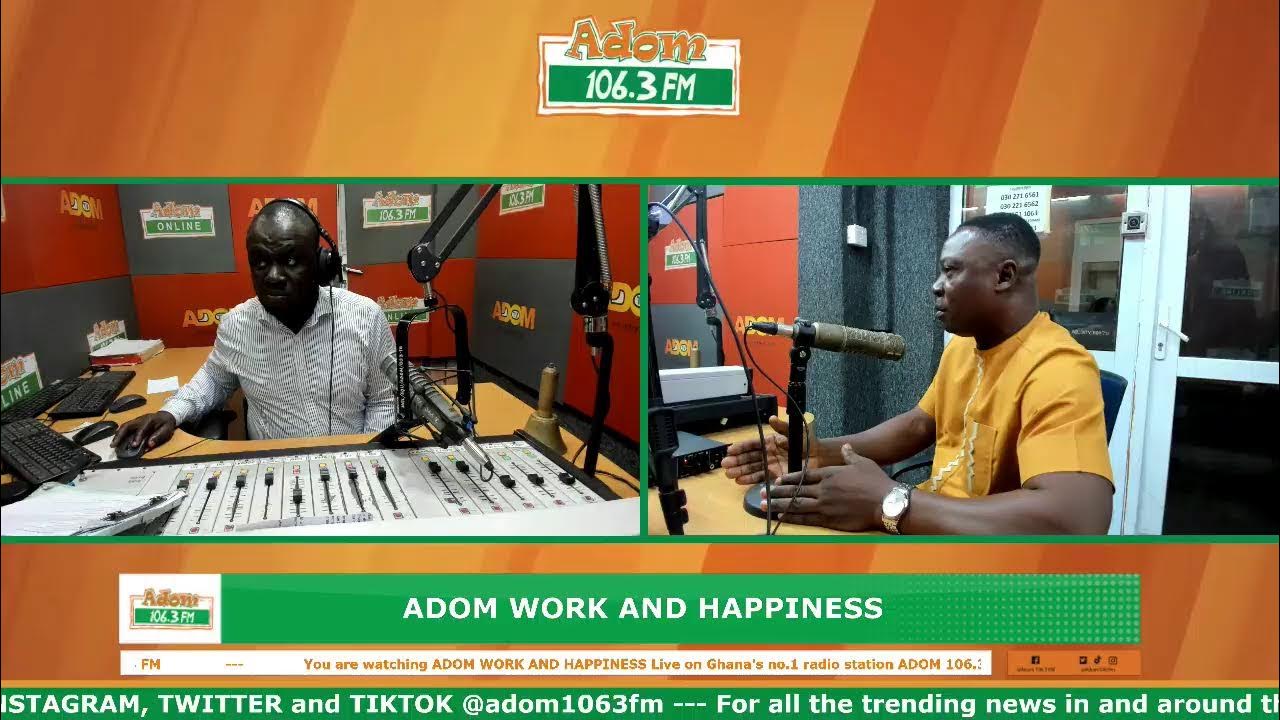 Adom Work and Happiness on Adom 106.3 FM with OPD (06-11-24) - YouTube