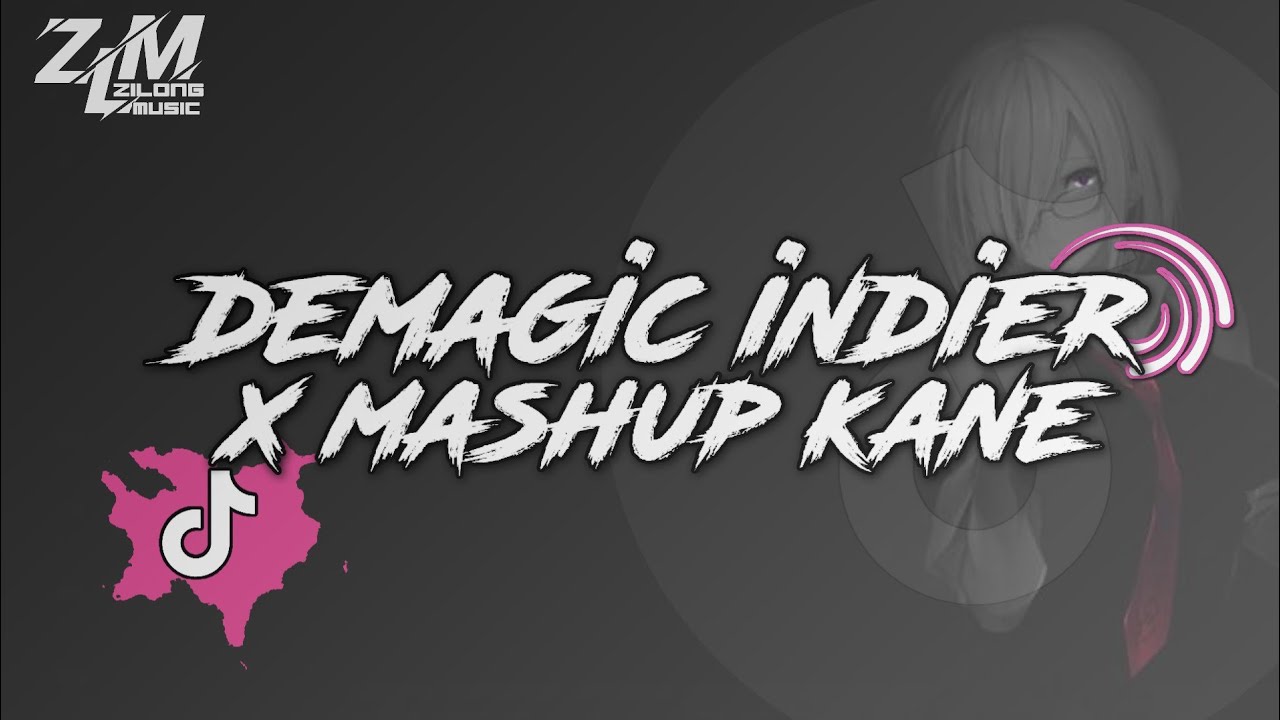 DJ DEMAGIC INDIER X MASHUP KANE VIRAL FESNUK🎵 - YouTube