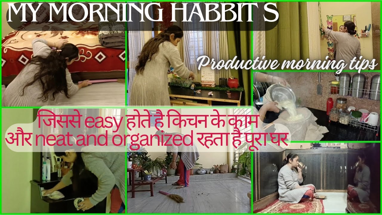 💁 my daily morning habbits ️ कैसे होते हैं किचन में काम आसान और रहता है ...