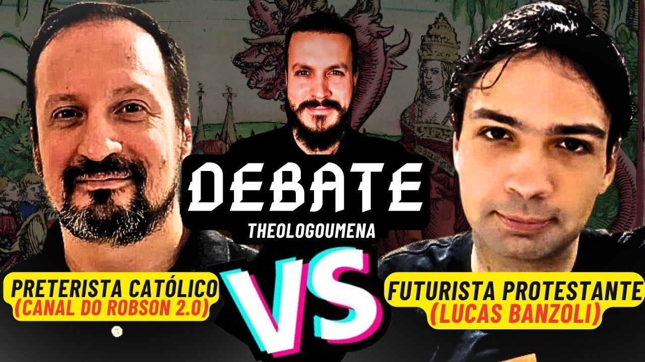 DEBATE: PRETERISMO (ROBSON 2.0) X FUTURISMO (LUCAS BANZOLI) - YouTube