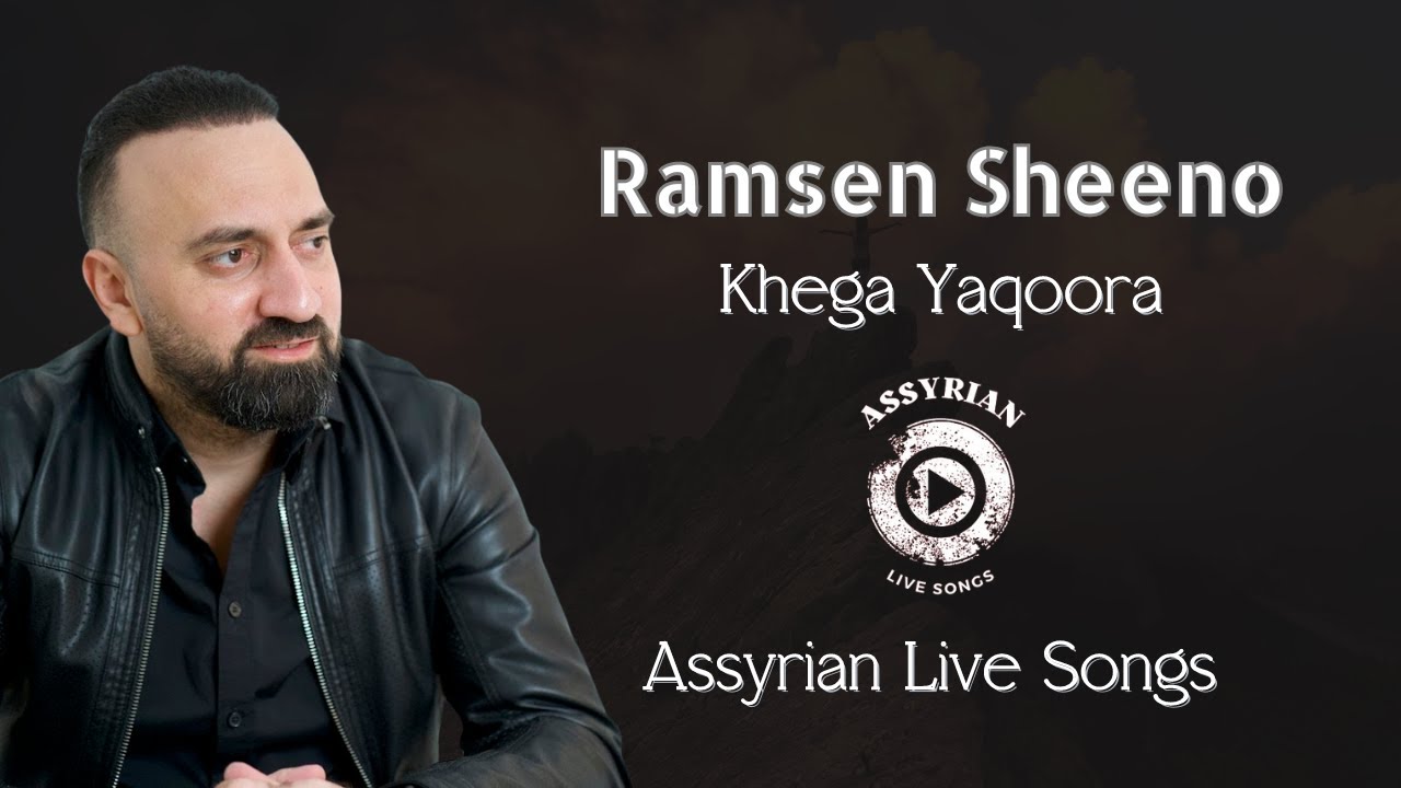 Ramsen Sheeno - Khega Yaqoora (Assyrian Live Songs) | 2024 - YouTube