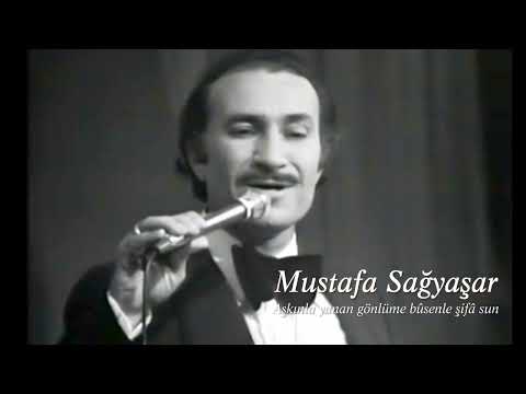Mustafa Sağyaşar ~ Aşkınla yanan gönlüme bûsenle şifâ sun