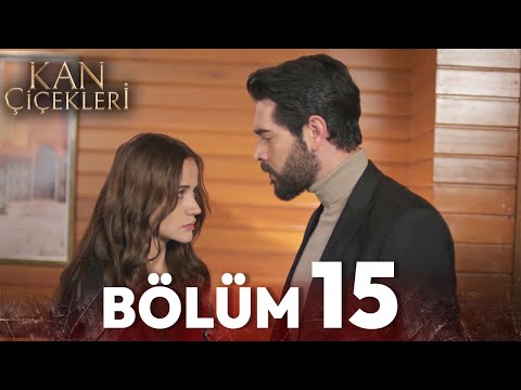 Kan Çiçekleri 15. Bölüm