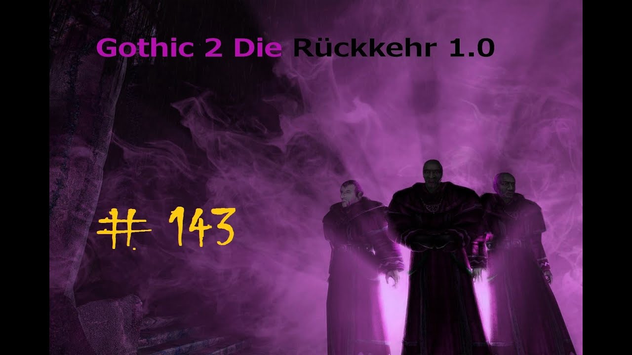 Let´s Play Gothic 2 Die Rückkehr #143 - Wir nähern uns dem Sumpf - YouTube