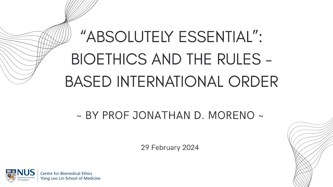 “Absolutely Essential”: Bioethics and the Rules-Based International ...