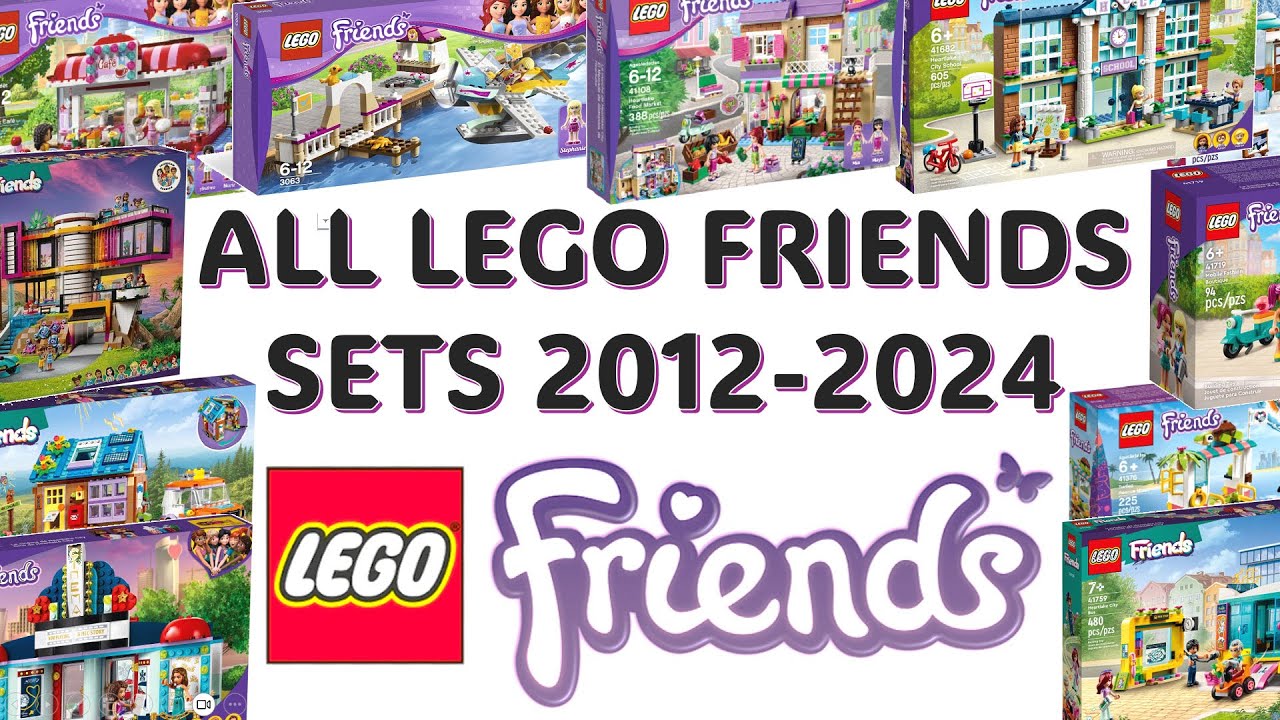 ALL LEGO FRIENDS SETS 2012-2024 - YouTube