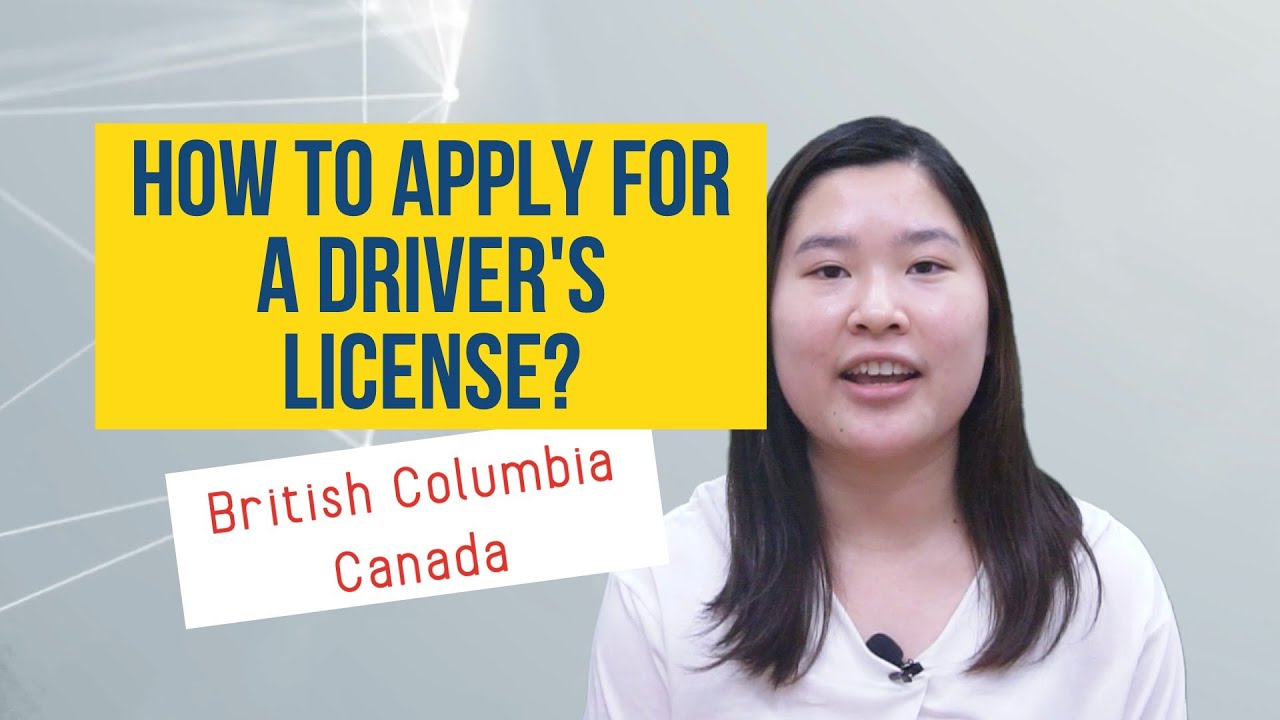CISM - How to apply for Driver's License in BC, Canada - YouTube