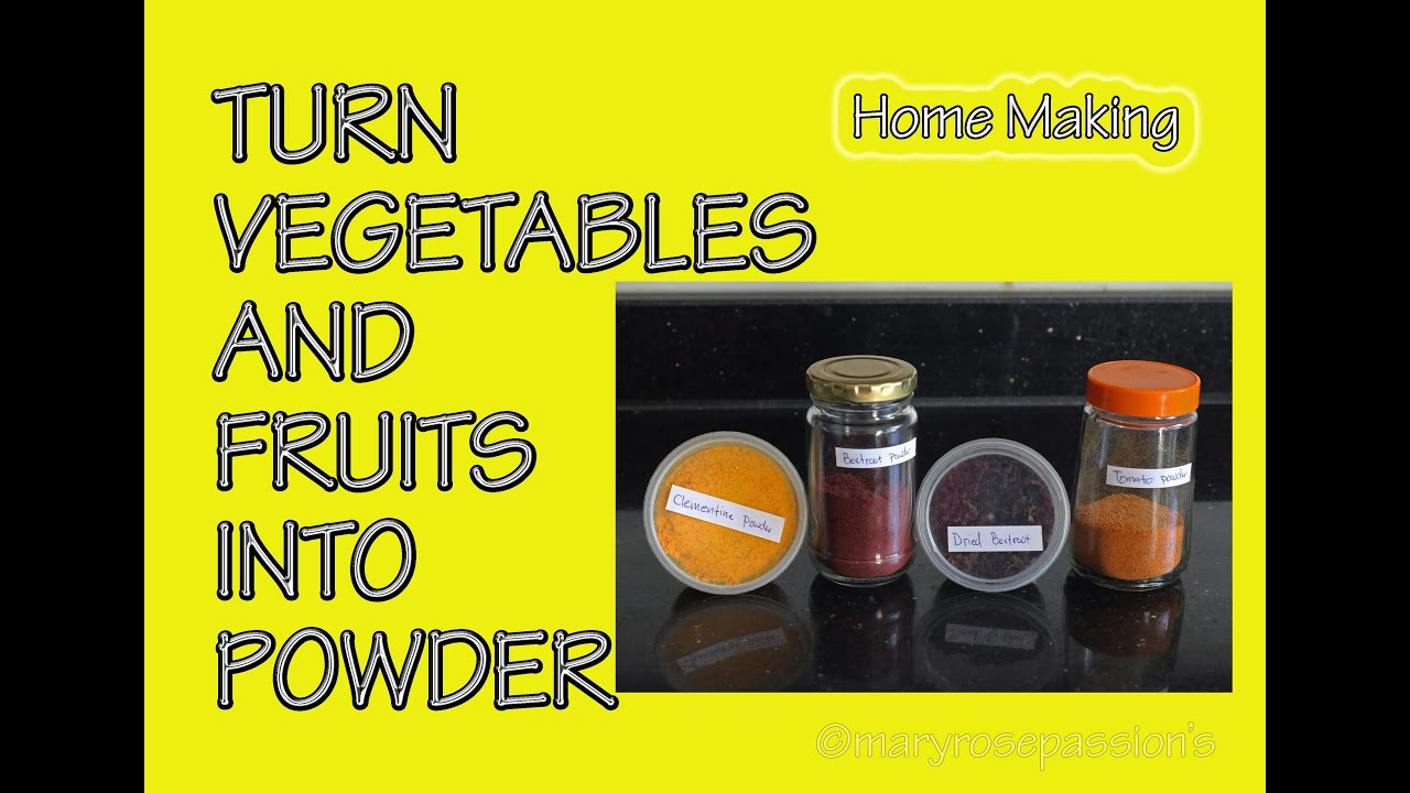 𝐓𝐮𝐫𝐧𝐢𝐧𝐠 𝐕𝐞𝐠𝐞𝐭𝐚𝐛𝐥𝐞𝐬 & 𝐅𝐫𝐮𝐢𝐭𝐬 𝐢𝐧𝐭𝐨 𝐏𝐨𝐰𝐝𝐞𝐫 - YouTube