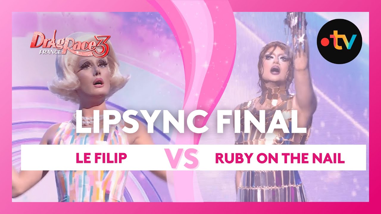 👑Drag Race France, La Finale - Le Filip VS. Ruby On The Nail - YouTube