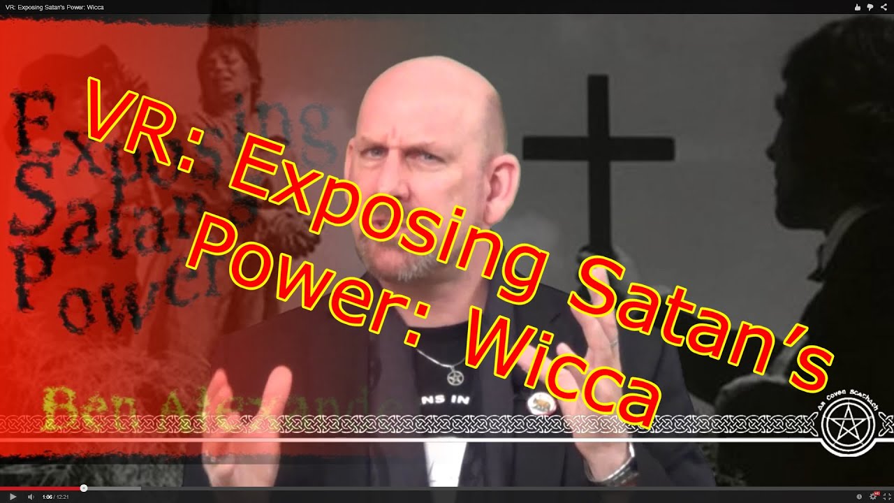 VR: Exposing Satan's Power: Wicca - YouTube