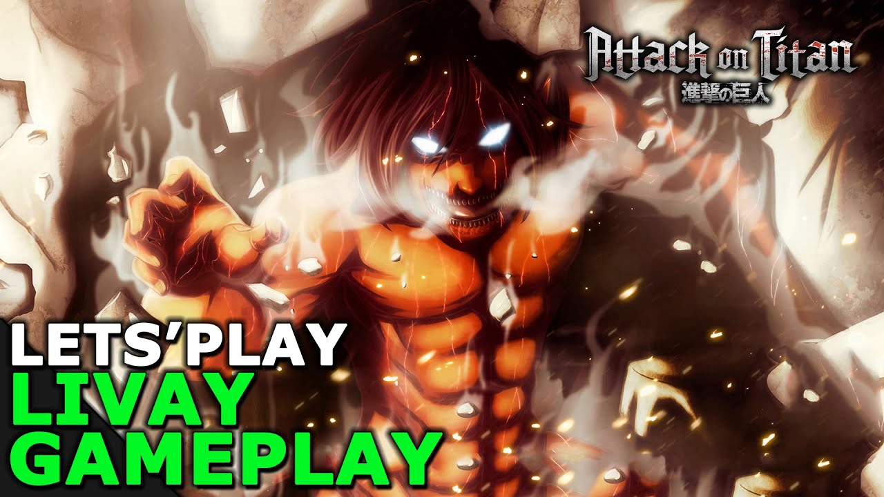 ATTACK ON TITAN - LIVAY GAMEPLAY FR - YouTube