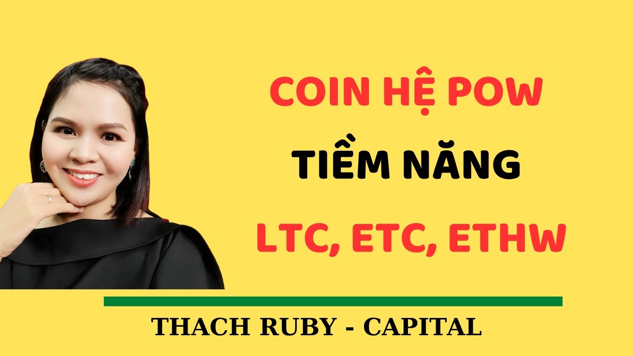 🚨🚨 COIN HỆ POW CÓ TIỀM NĂNG TRƯỚC HALVING: LTC, ETC, BCH, ETHW... - YouTube