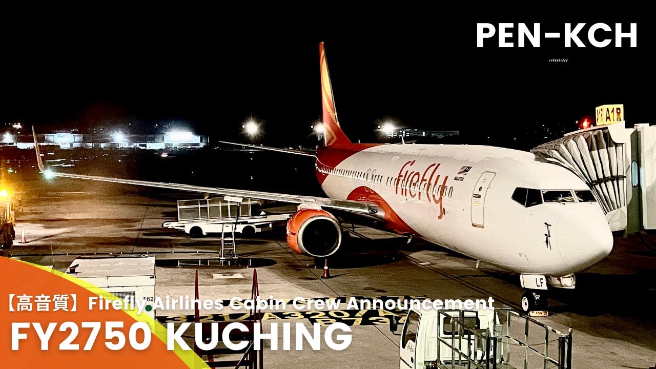 FY2750 Flight to Kuching | Firefly Cabin Crew Announcement B737-800 ...