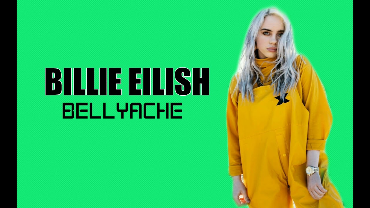 Billie Eilish- BELLYACHE Lyrics - YouTube