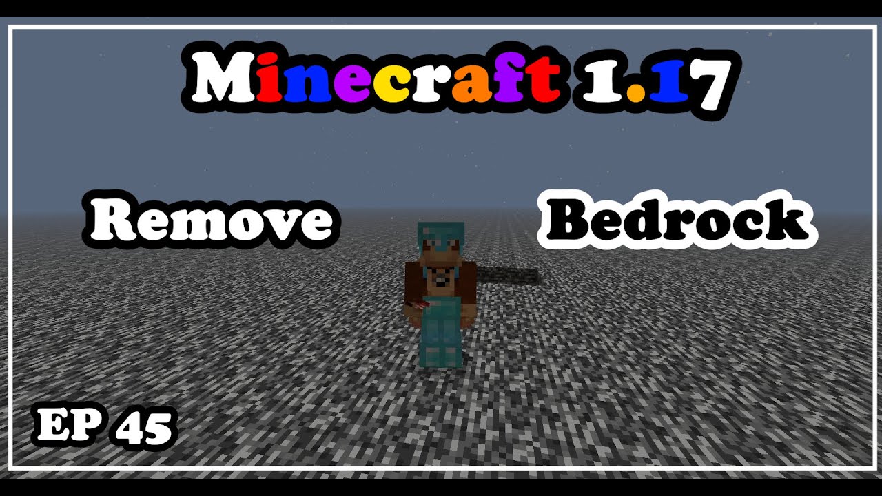 (ep 45)Remove Bedrock in Minecraft 1.17 (Bedrock ကိုဖျက်စီးရအောင ...