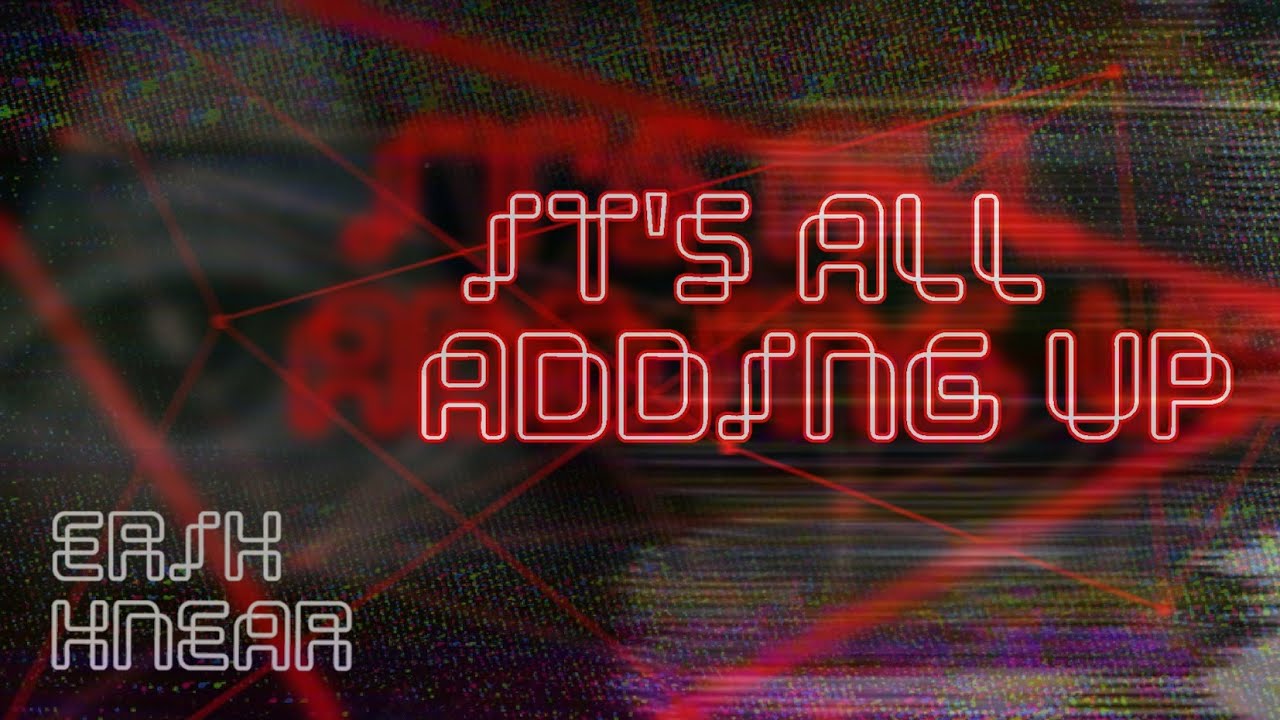 Its All Adding Up ~ Erik Knear - YouTube