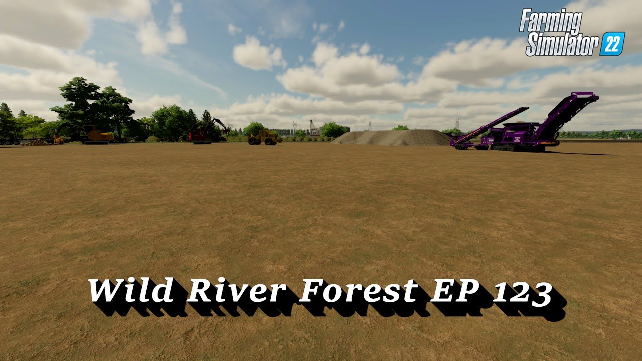 Wild River Forest EP 123 FS22 100 million dollors in debt continues on ...