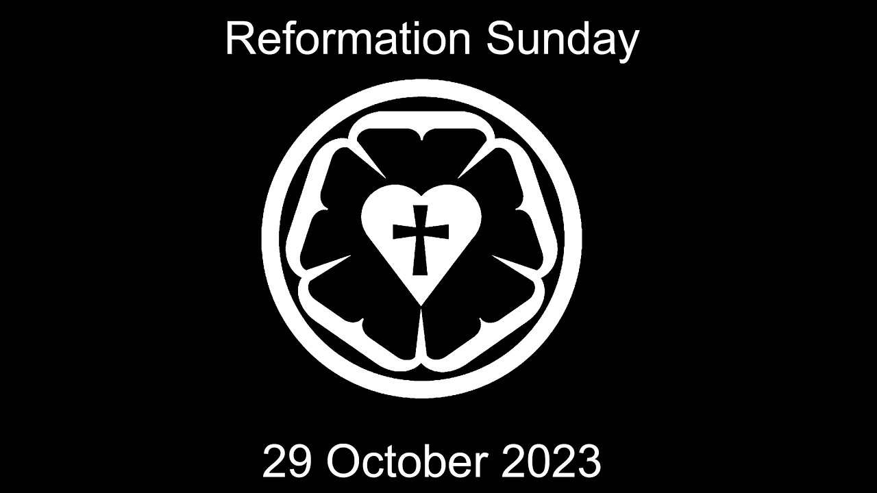 Reformation Sunday - Grace Lutheran Church - Westerville, OH - October ...
