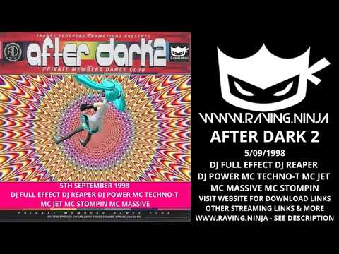 Afterdark 2 1998 09 05 Dj Reaper Dj Full Effect Dj Power Mc Techno T Mc Stompin Mc Jet Mc Massive