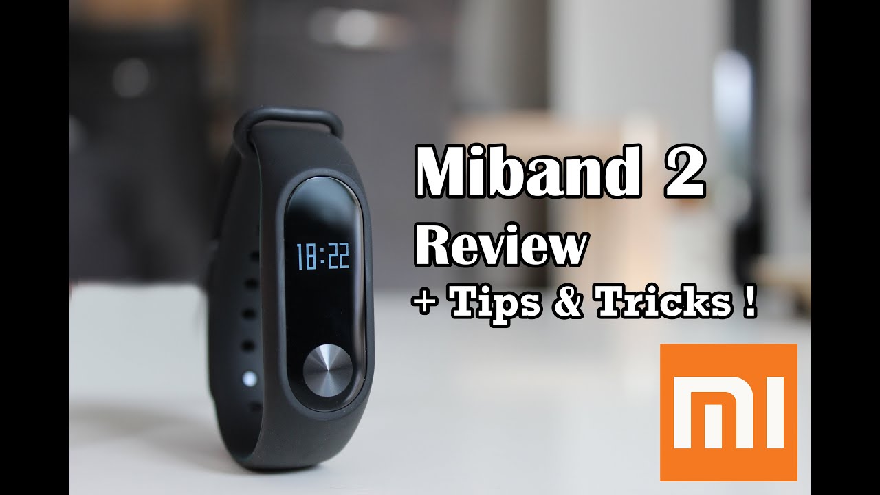 Miband 2 Review + tips & GIVE-AWAY! - YouTube