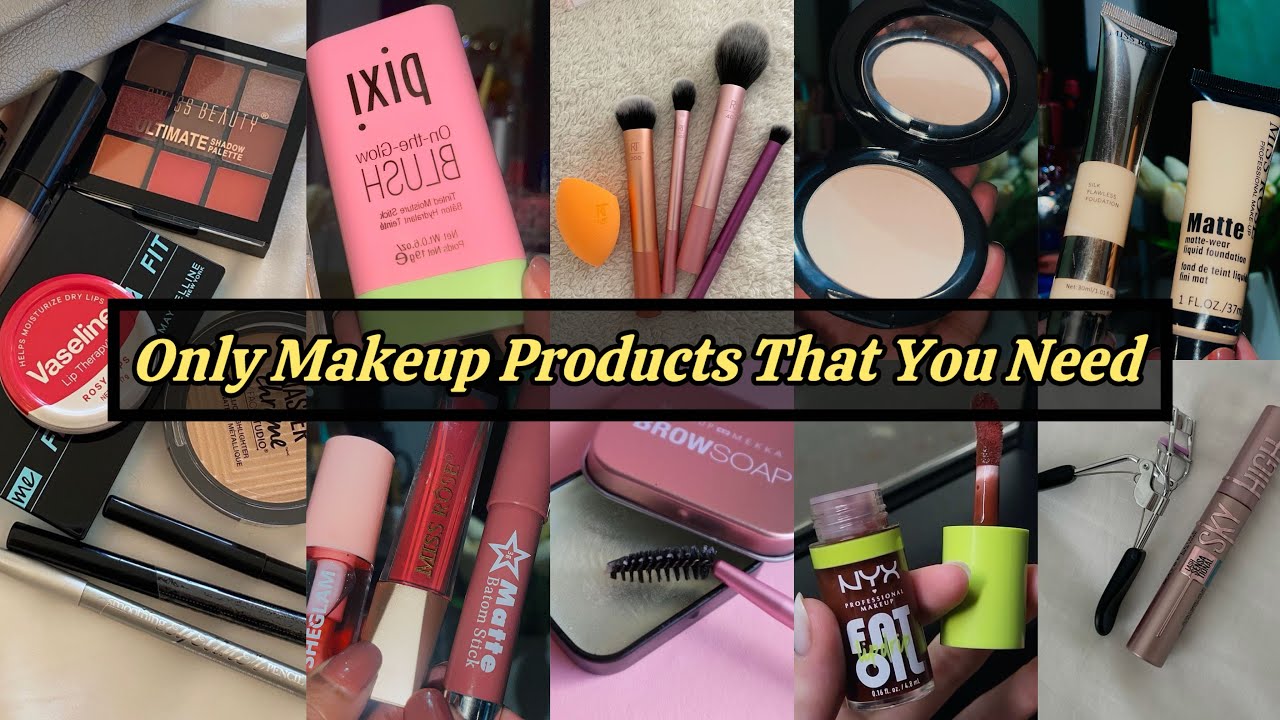 The Only Makeup Products That You Need || Makeup For Beginners ...