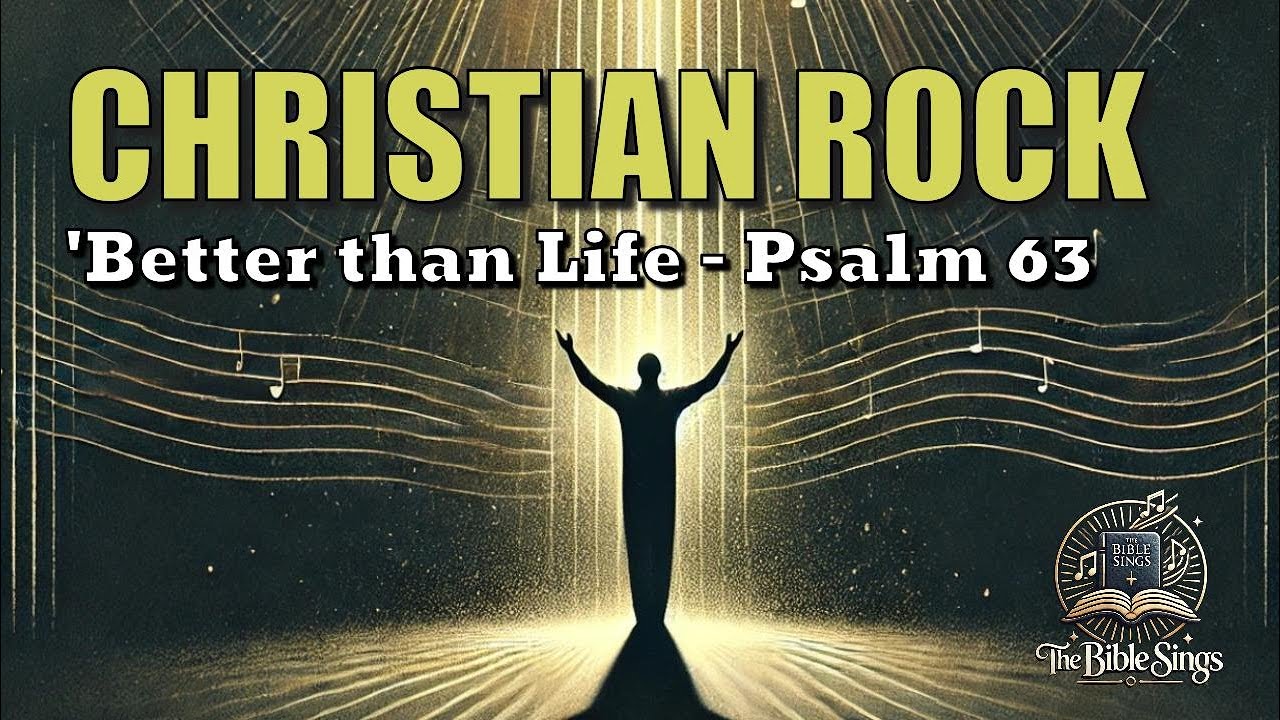 Christian Rock - Better Than Life (Psalm 63) | Powerful Worship Song 🎸🔥 ...