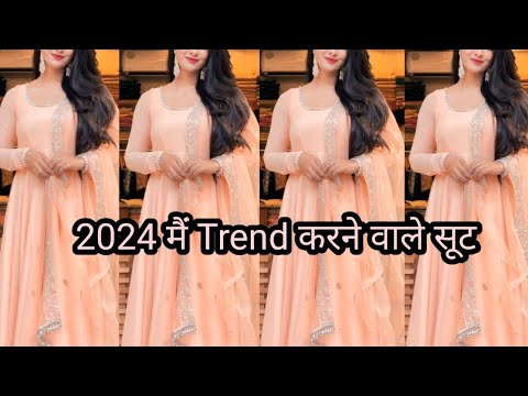 2024 मैं trend करने बाले suit !! naye design ke suit !! suiton ke ...