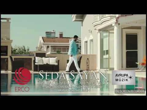 Seda Sayan-Kara Gözlüm Ölesim Var