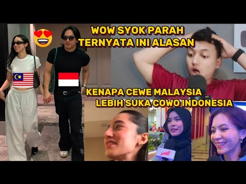 OH TERNYATA INI ALASAN CEWE MALAYSIA LEBIH SUKA COWO INDONESIA DARIPADA COWO MALAYSIA