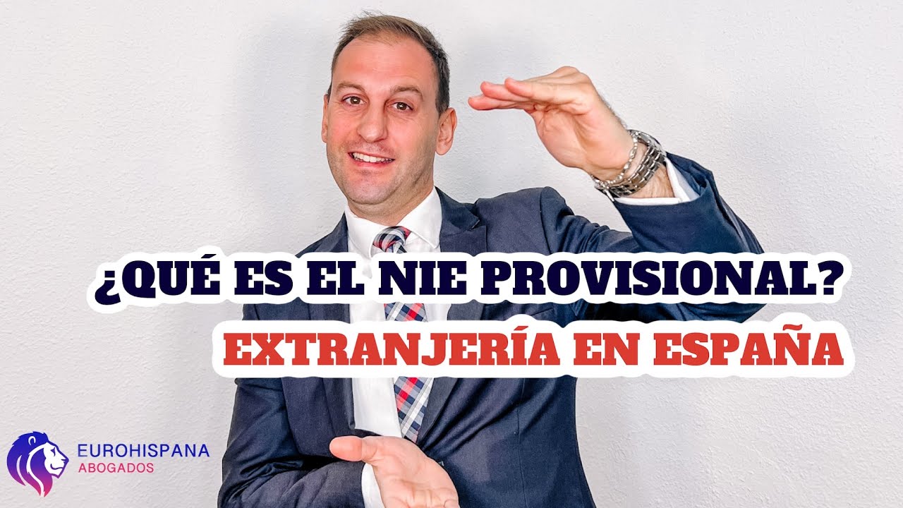 ¿Qué Es El NIE Provisional? Explicación del NIE + TIE en España - YouTube