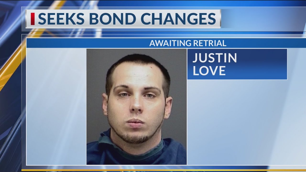 Justin Love requests bond conditions change while awaiting retrial ...