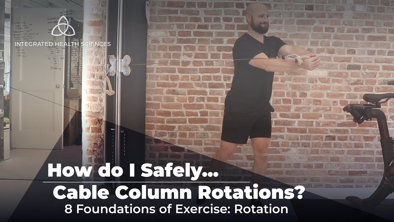 How do I SAFELY perform Cable Column Trunk Rotation? (8 FoE: Rotation ...