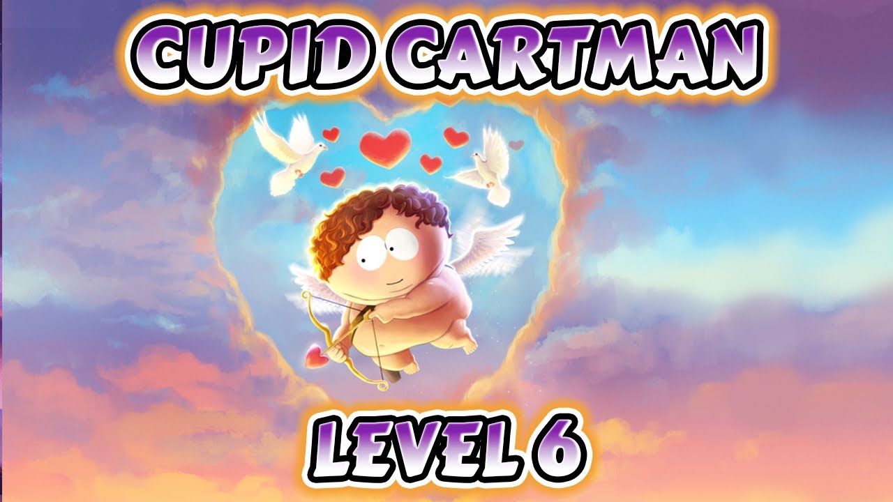 Cupid Cartman Level 6 Gameplay | South Park Phone Destroyer - YouTube