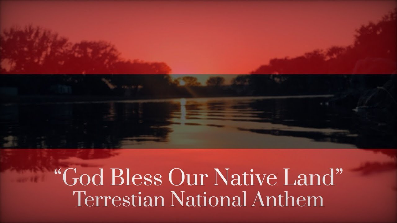 “God Bless Our Native Land”—Former Terrestian National Anthem - YouTube