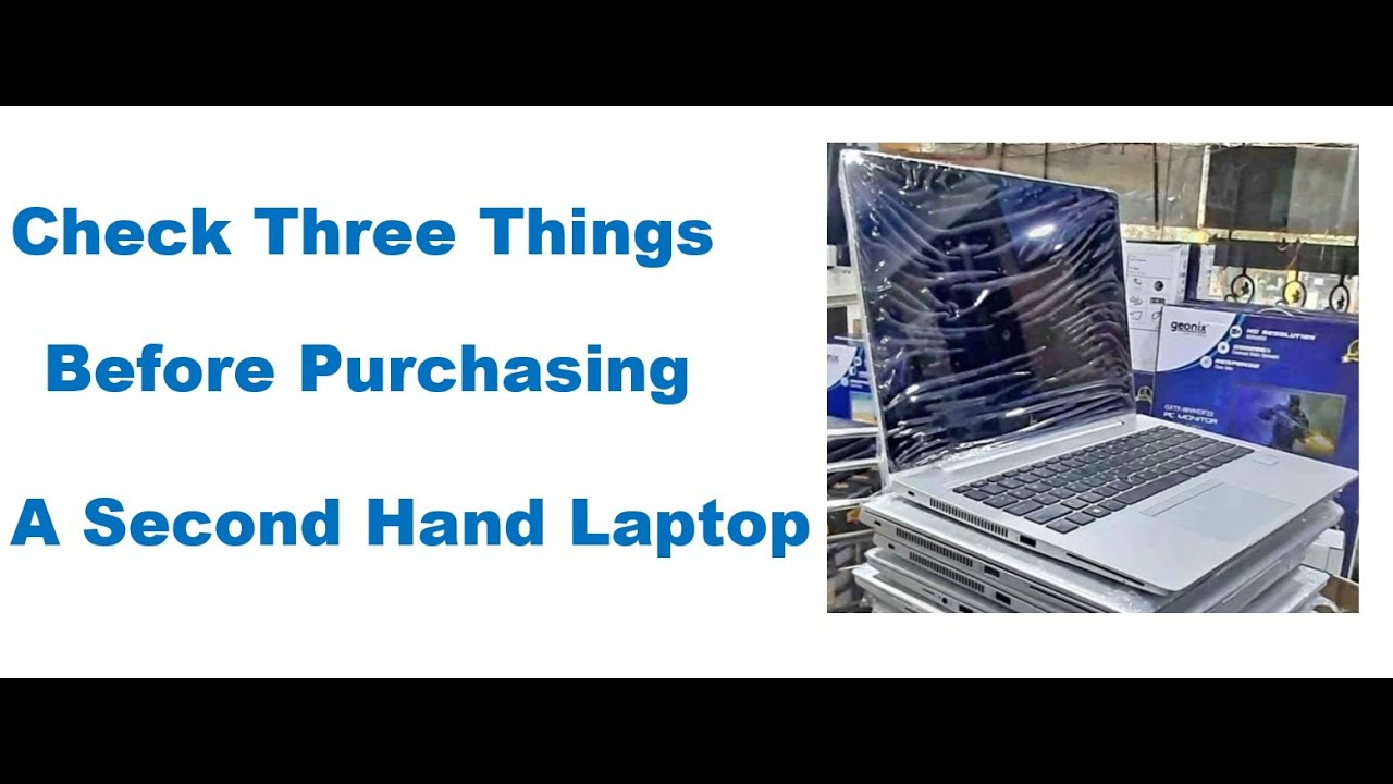 Check 3 Things Before Purchasing A Second Hand Laptop - YouTube