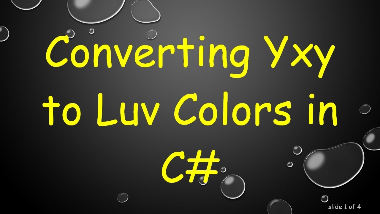 Converting Yxy to Luv Colors in C# - YouTube