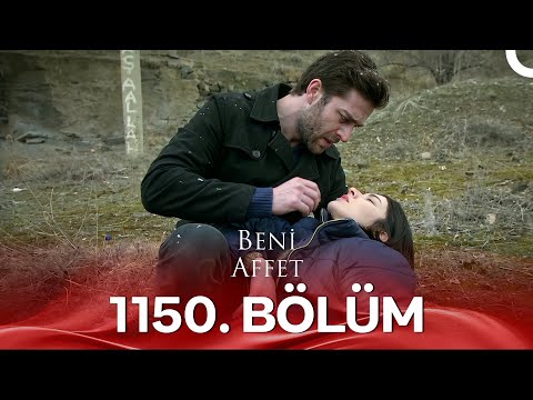 Beni Affet 1150. Bölüm