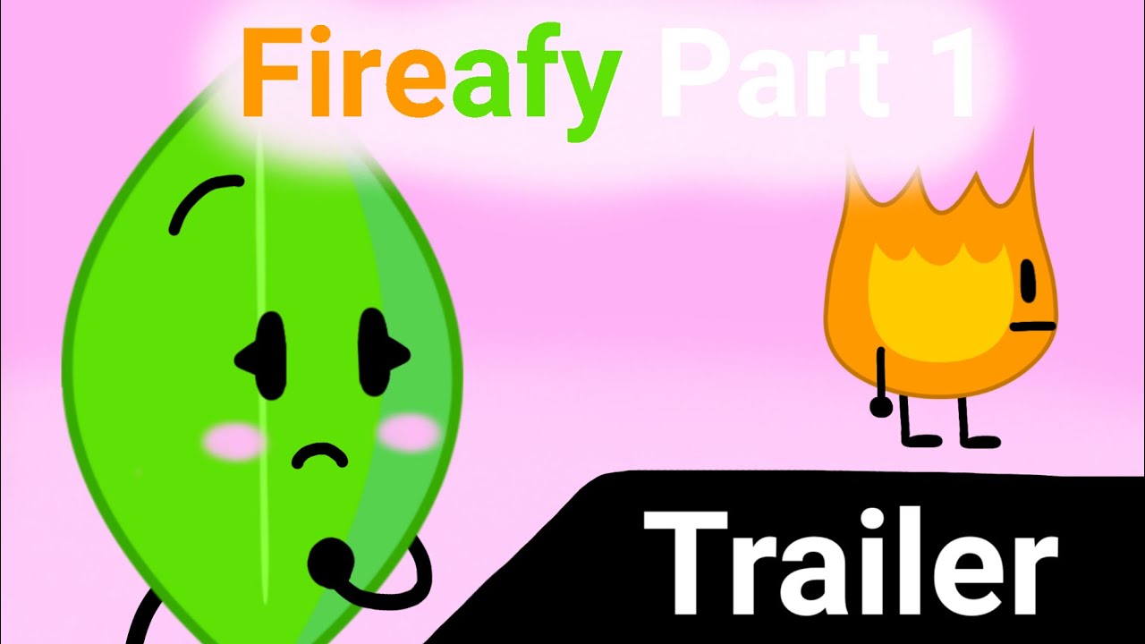 Fireafy (for real this time) part 1 (trailer) - YouTube